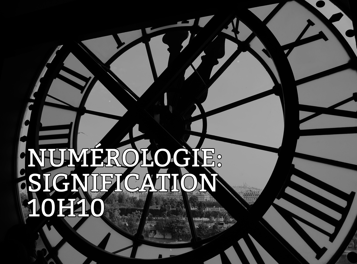 Heure miroir 10h10 - Signification et symbolisme du nombre de l'Ange